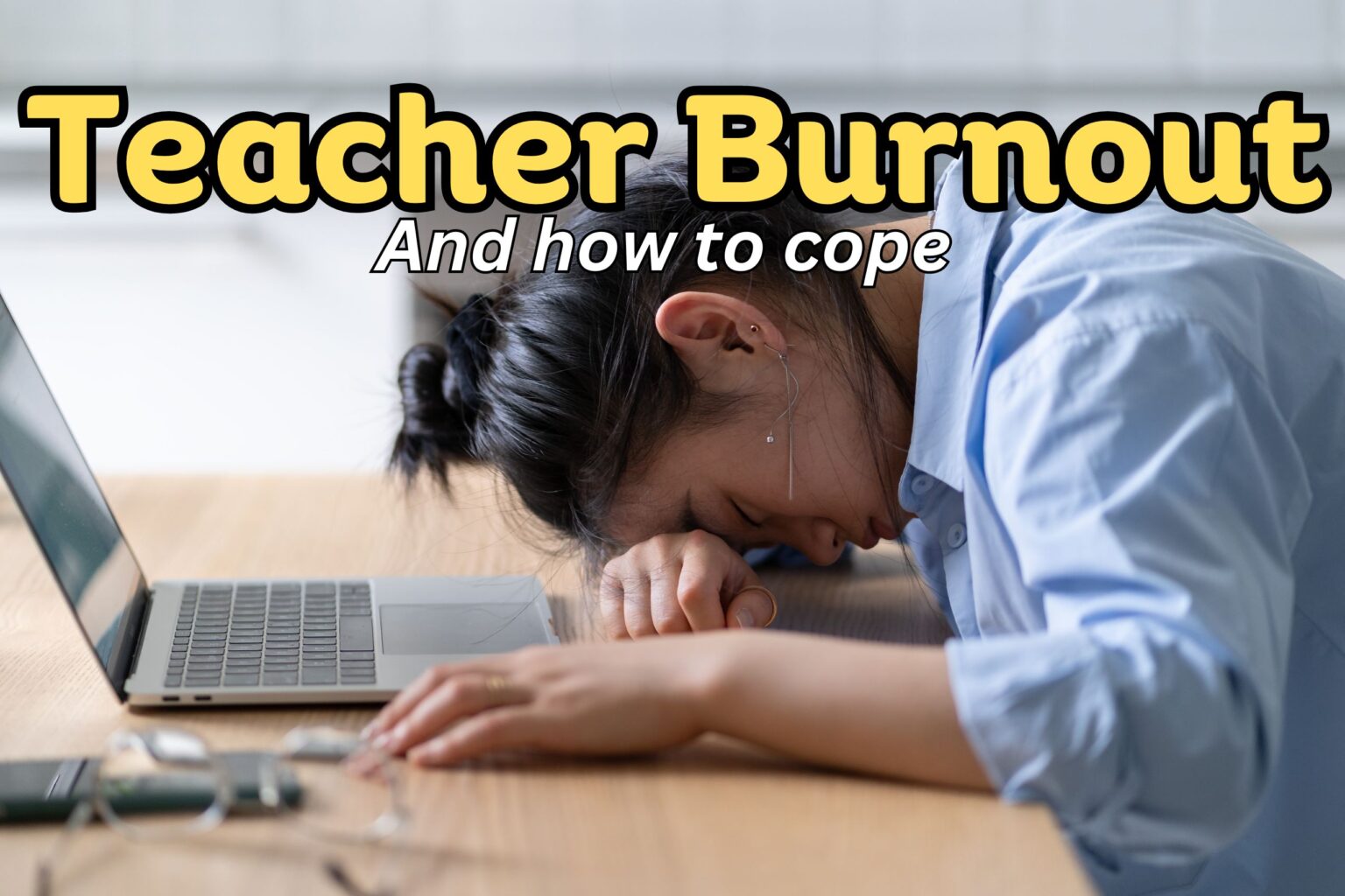 How to Deal With Teacher Burnout in 2025 - The Misfit Teacher
