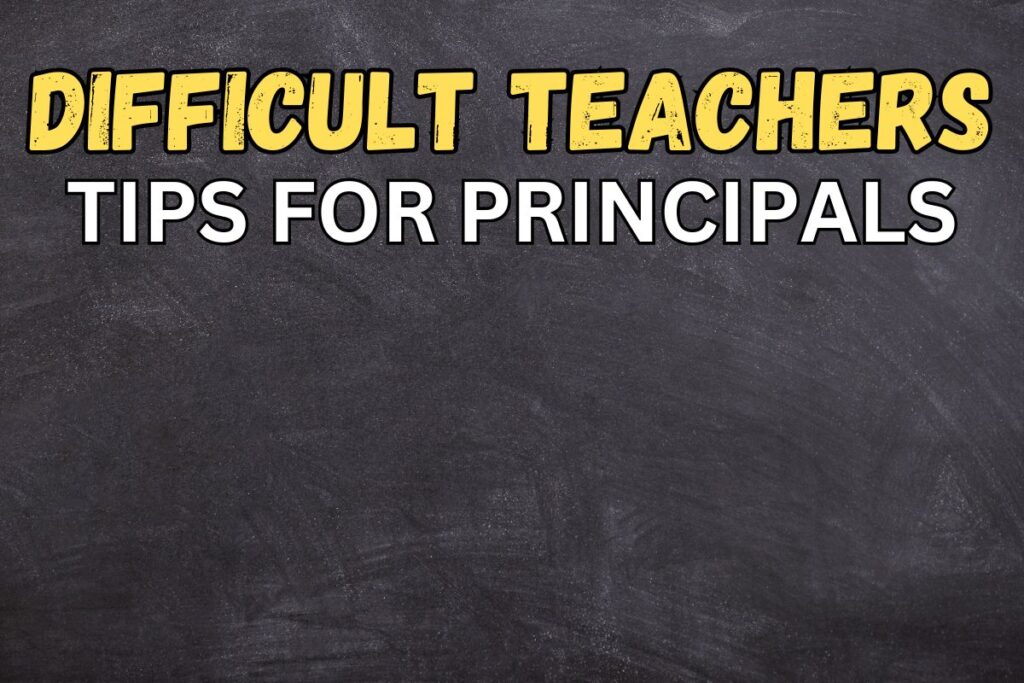 Tips for Dealing with Difficult Teachers as a Principal - The Misfit ...